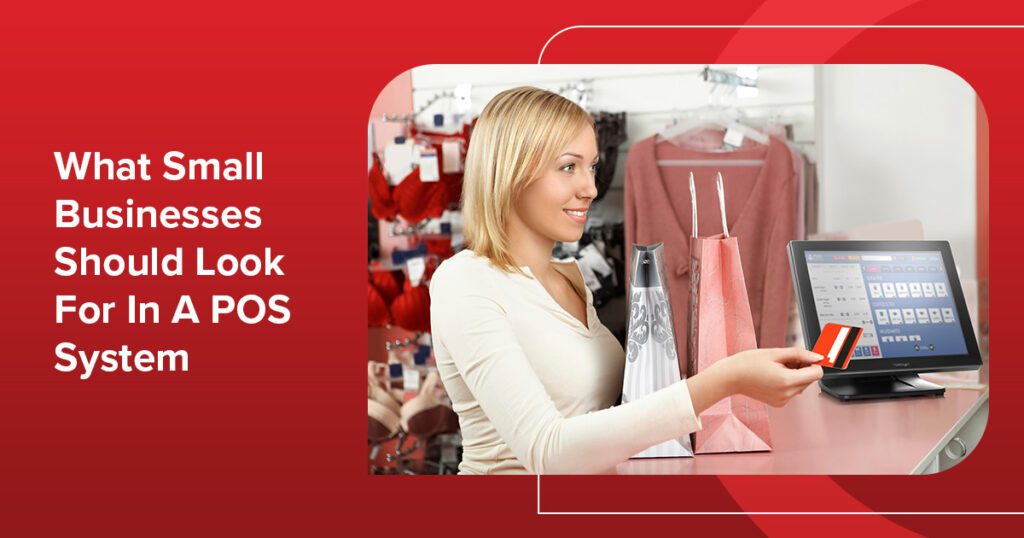 What small businesses should look for in a POS system – Posiflex