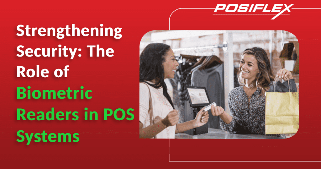 Strengthening Security: The Role of Biometric Readers in POS Systems ...