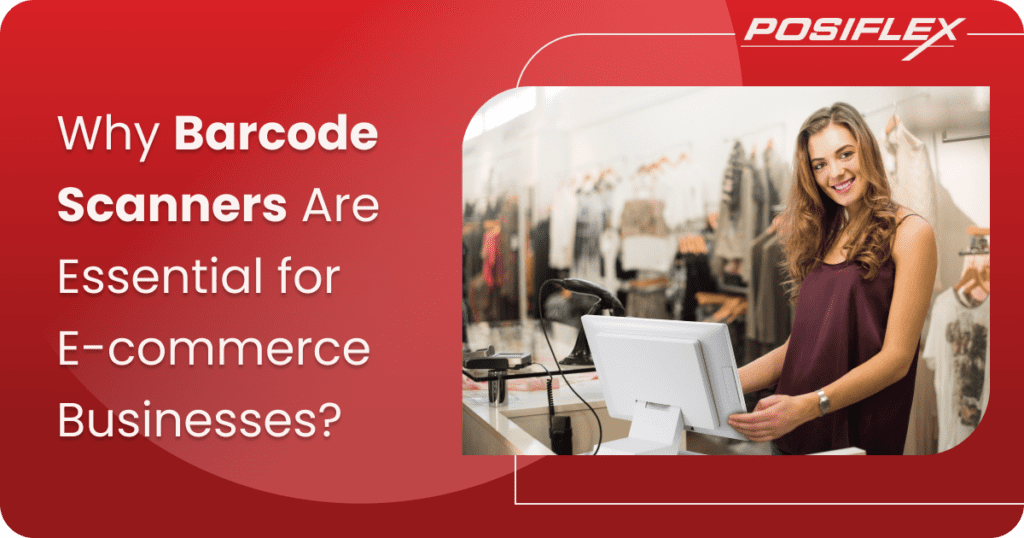 Why Barcode Scanners Are Essential for E-commerce Business